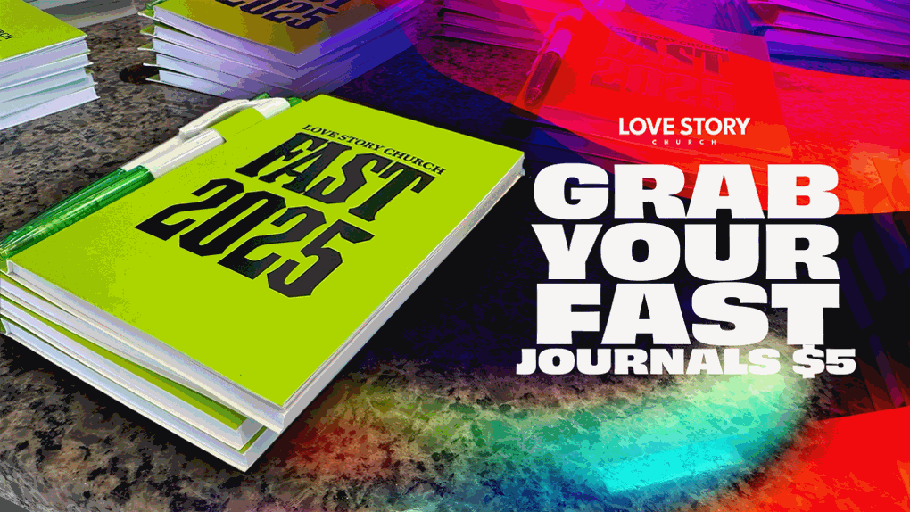 2025 Fast Journal – Love Story Church